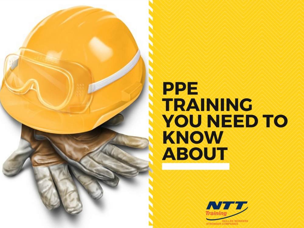 Personal protective equipment training you need to know | NTT Training